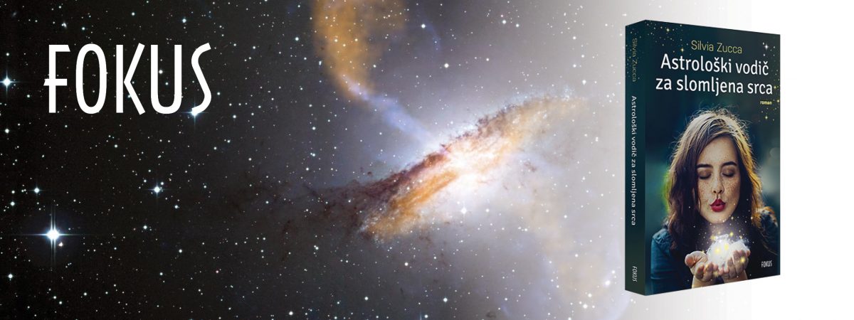 FokusNaHit! - Silvia Zucca: Astrološki vodič za slomljena srca by Čarobni svijet knjiga